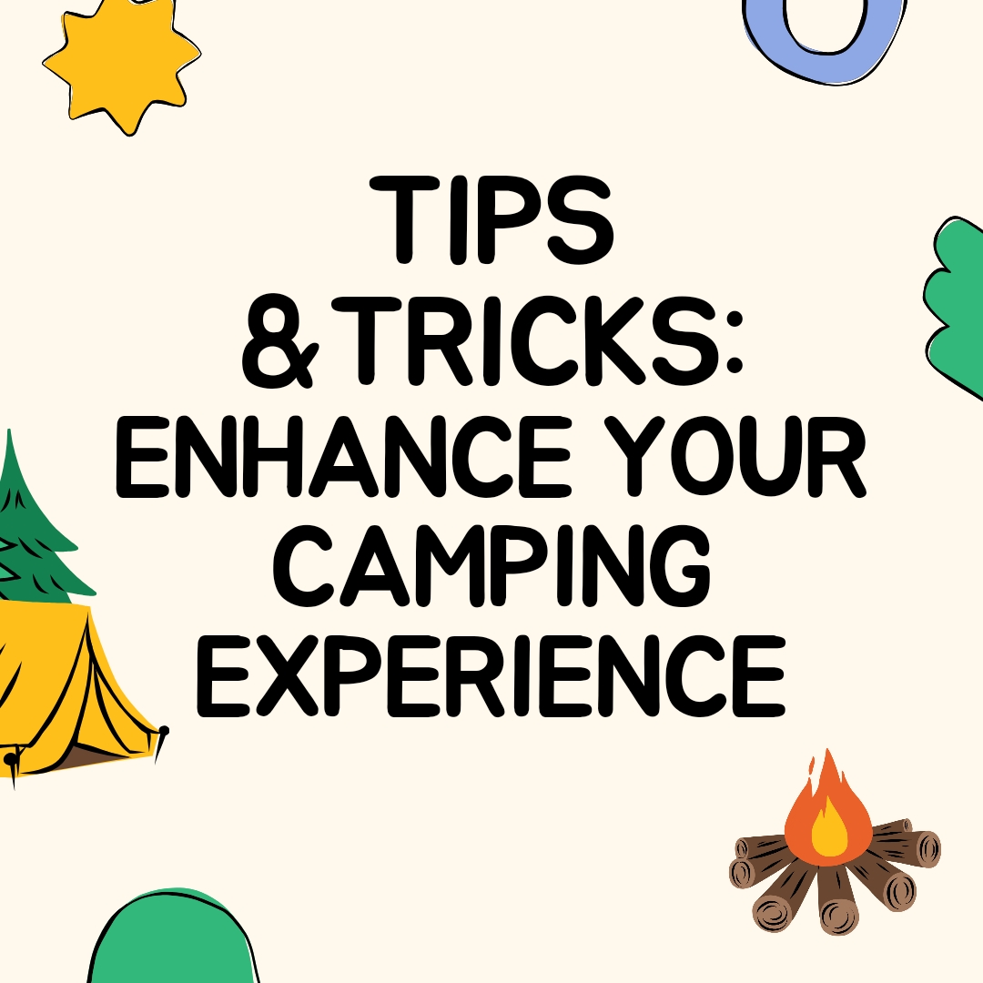 Tips & Tricks: Enhance your Camping Experience – Cyndi's Camp Voyage